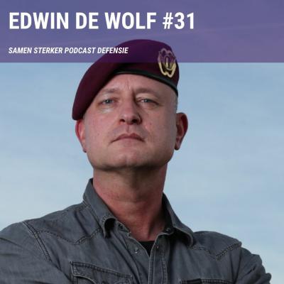 Samen Sterker Podcast Defensie | Edwin de Wolf #31 Dan ben je 24 en ...