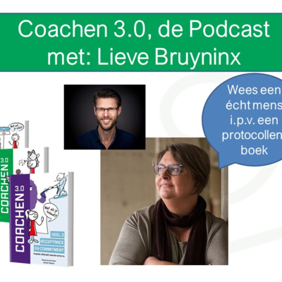 Coachen 3.0 | #15 Echtheid in Coaching en Therapie met Lieve Bruyninx!