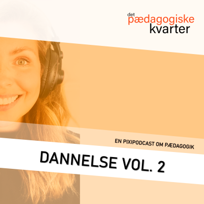 Det pædagogiske kvarter | Dannelse vol 2