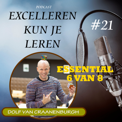 Excelleren kun je Leren | E21 – ESSENTIAL SERIE – Het 6e essentiële ...