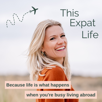 This Expat Life | #14 Make expat life a smooth ride by knowing the 7 phases