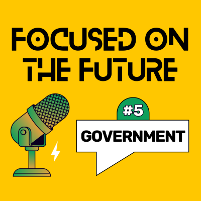 Focused on the Future | Government