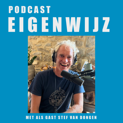 Eigenwijz | Podcast Eigenwijz met als gast Stef van Dongen