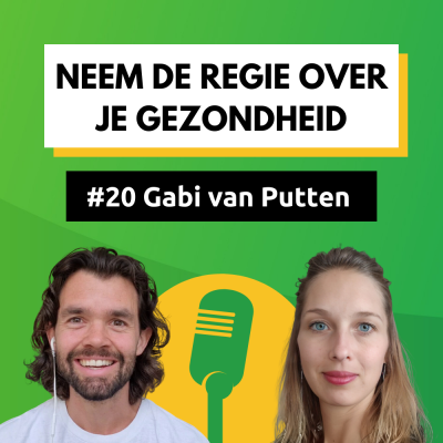 De Keuzevrijheid Podcast | Neem de regie over je gezondheid - Gabi van Putten bij De ...