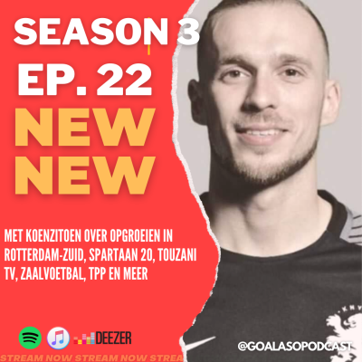 Goalaso podcast voetbalpodcast | #EP22 S3 Met Koen Zitoen over opgroeien in Rotterdam-Zuid ...