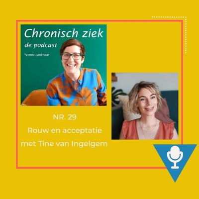 Chronisch ziek de podcast | #29 Rouw, verlies, herstel en mogelijkheden - In gesprek met Tine ...